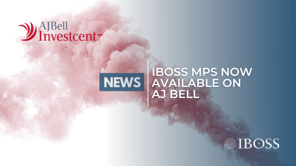 IBOSS MPS Now Available on AJ Bell Investcentre - IBOSS